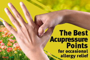 The Best Acupressure Points For Occasional Allergy Relief - Activeherb Blog