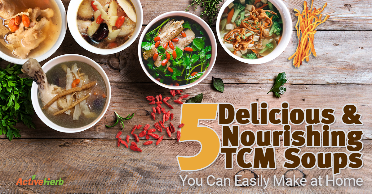 5 Delicious, Nourishing TCM Soups You Can Easily Make at Home ...
