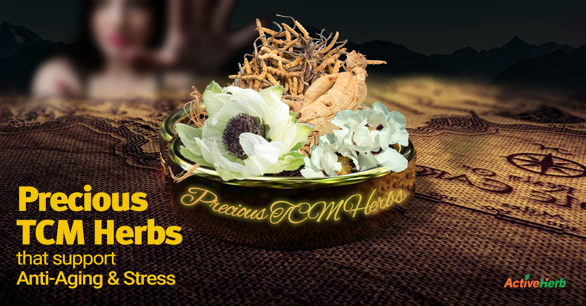 These TCM Precious Herbs Support Anti-Aging & Stress - Activeherb Blog