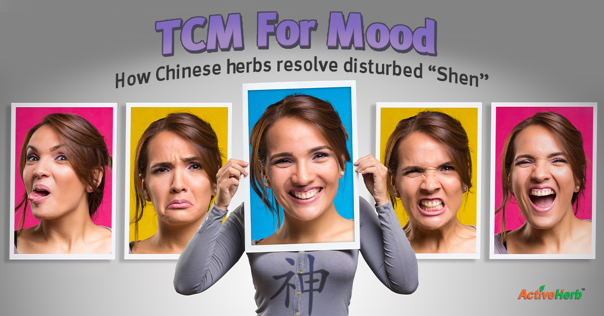 TCM For Mood: How Chinese Herbs Resolve Disturbed “Shen” - Activeherb Blog